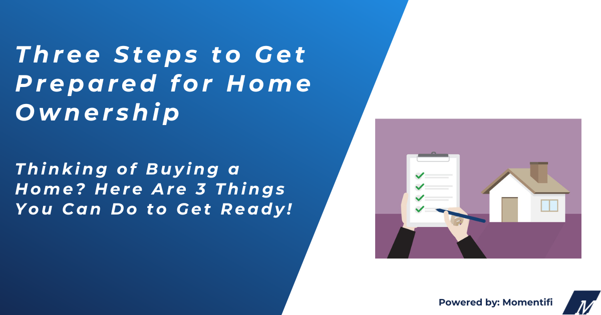 Three steps to get prepared for home ownership