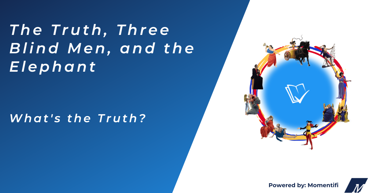 The truth, three blind men, and the elephant