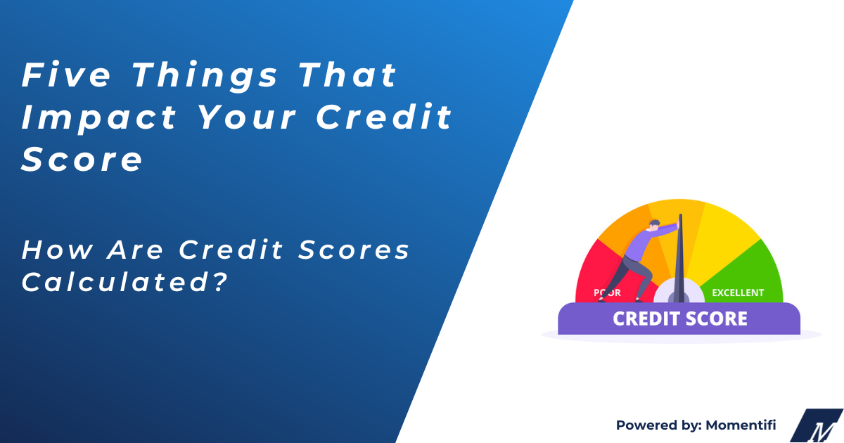 Five things that impact your credit scores
