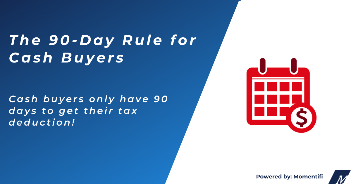 The 90-day rule for cash buyers
