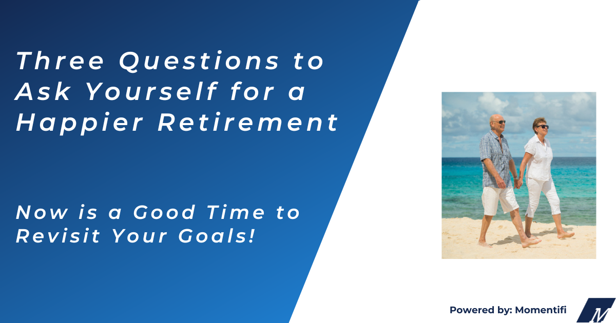 Three questions to ask yourself for a happier retirement